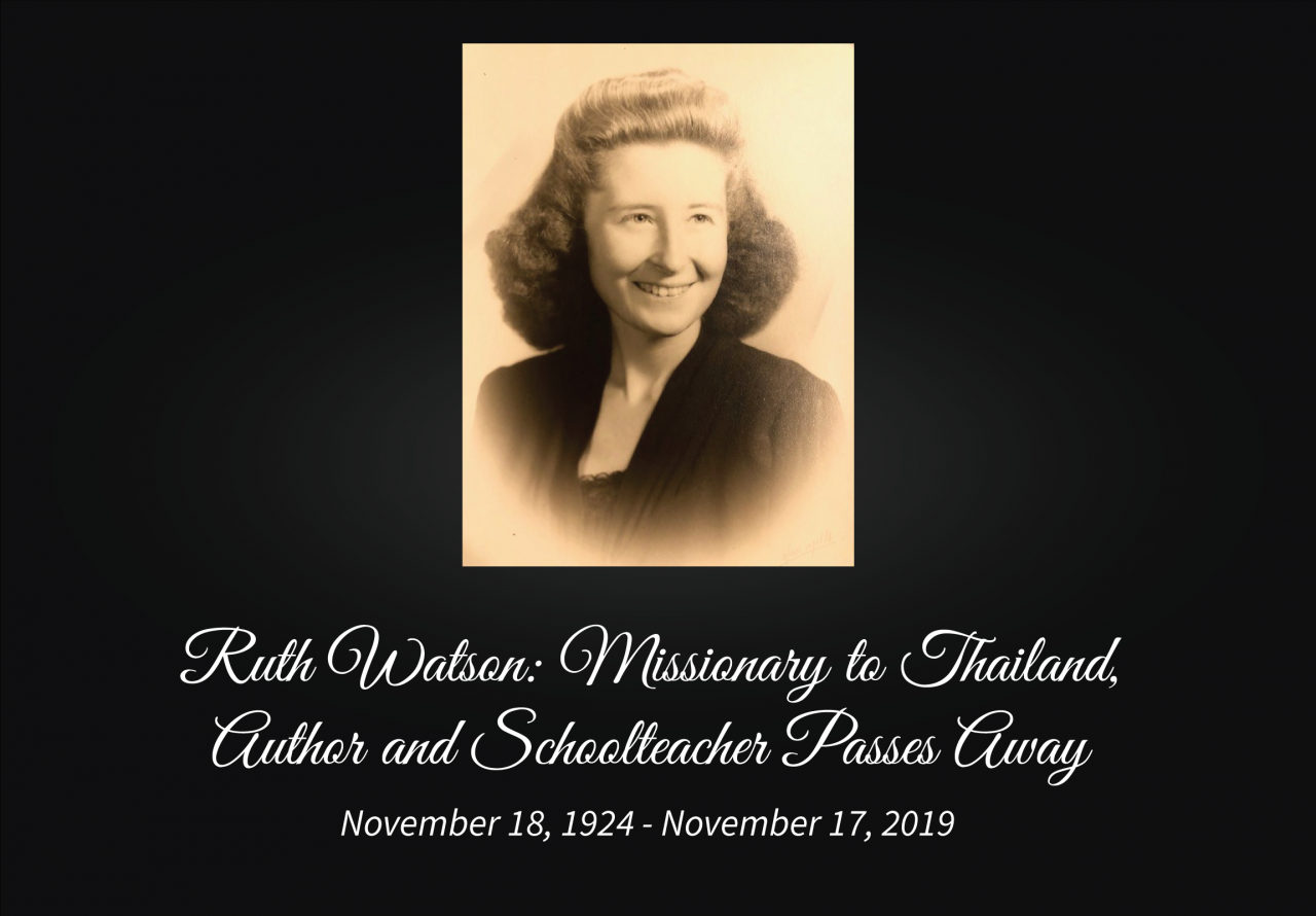 Ruth Watson: Missionary to Thailand, Author and Schoolteacher Passes ...